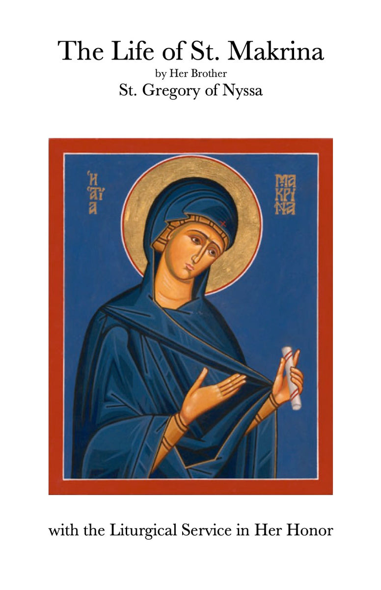 The Life of St. Macrina with Liturgical Service – Saint John of ...