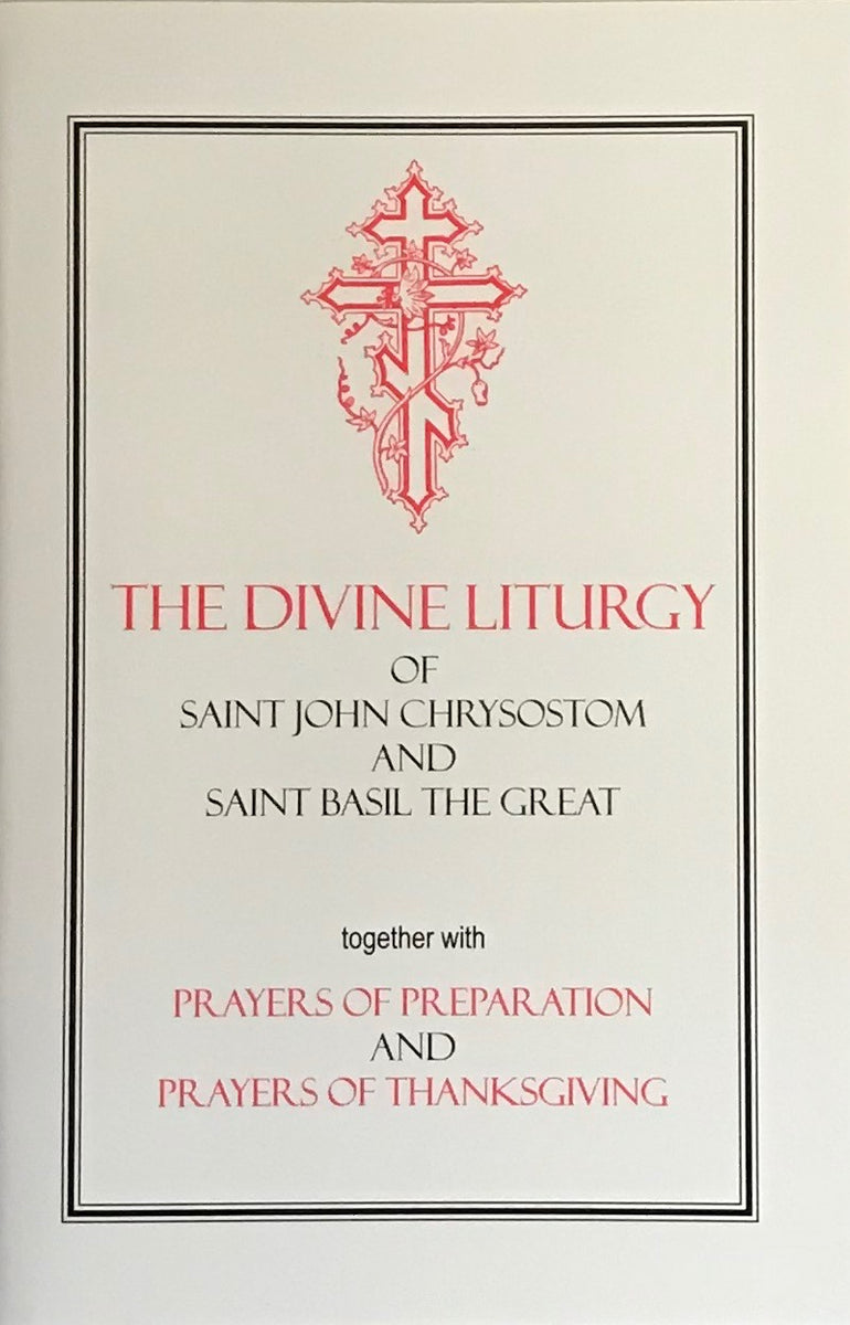 The Divine Liturgy, with Preparation and Thanksgiving Prayers – Saint ...