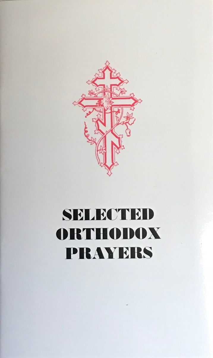 Selected Orthodox Prayers – Saint John of Kronstadt Orthodox Books