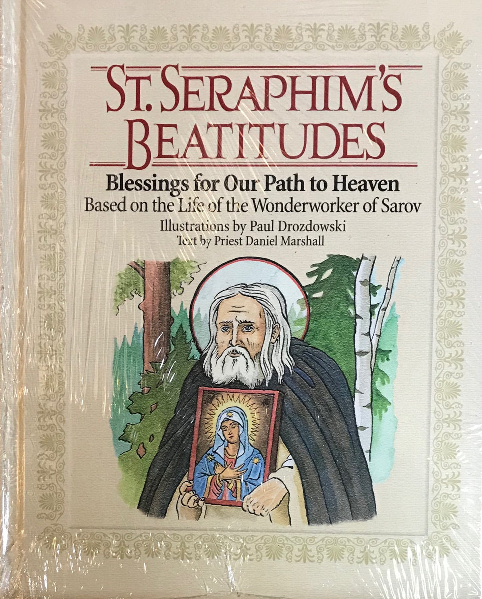 Saint Seraphim's Beatitudes – Saint John of Kronstadt Orthodox Books