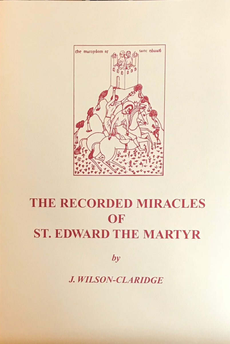 The Recorded Miracles of Saint Edward the Martyr – Saint John of ...
