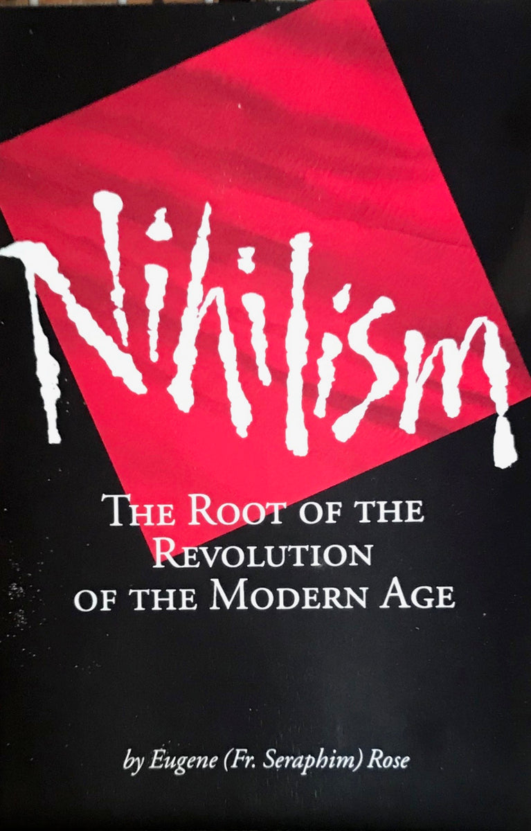Nihilism: The Root of the Revolution of the Modern Age – Saint John of ...